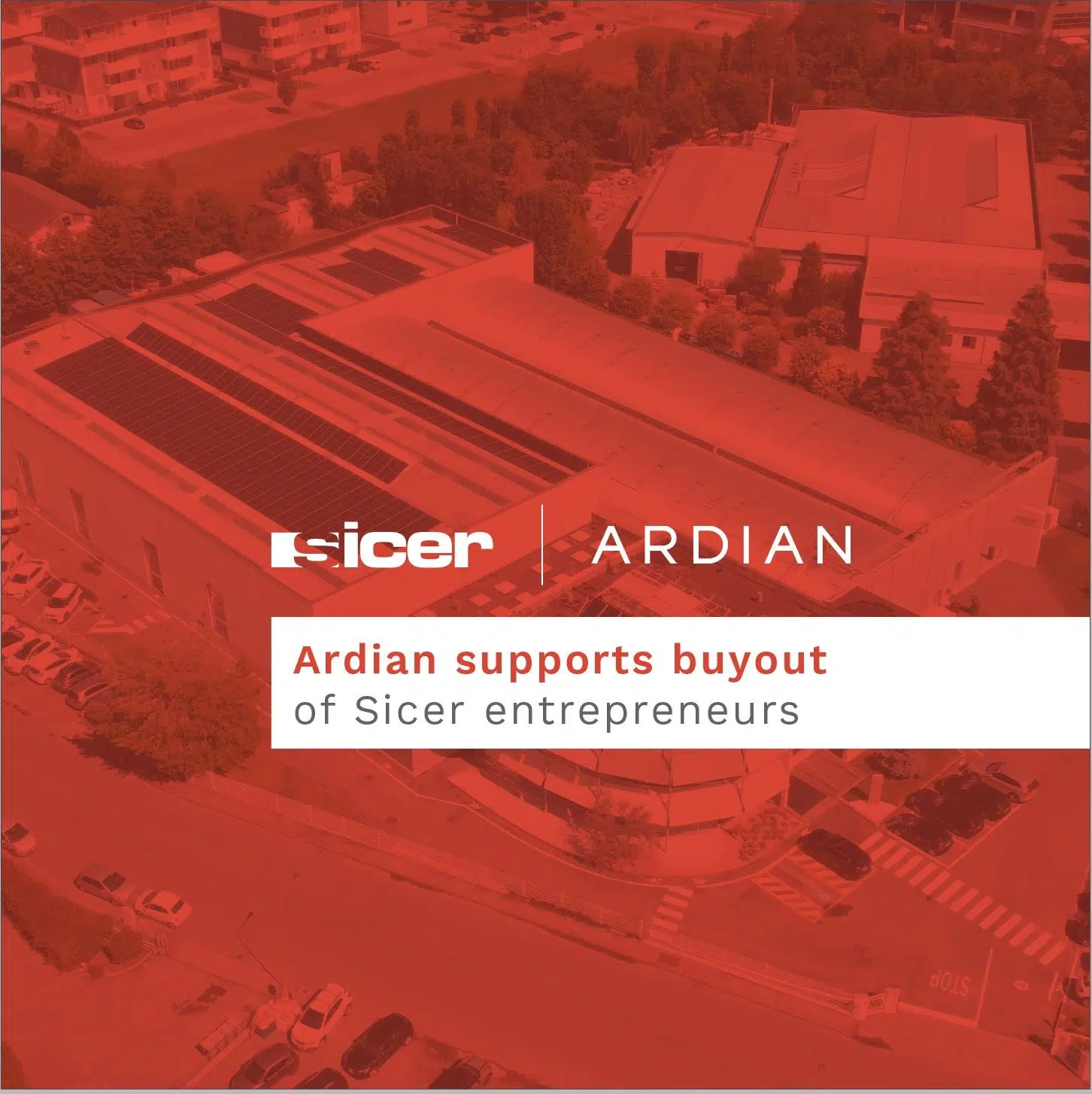 Sicer Buy-Out with Ardian: Growth and Innovation Ahead